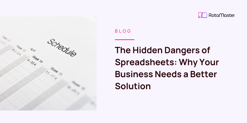 The Hidden Dangers of Spreadsheets: Why Your Business Needs a Better ...