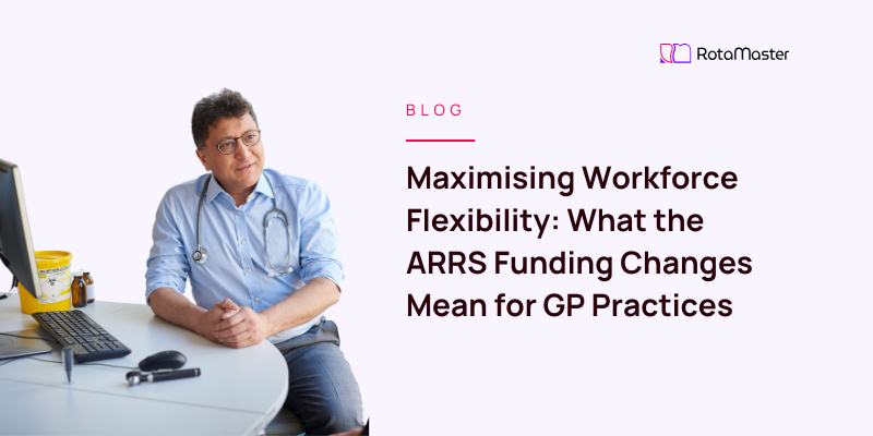 Maximising Workforce Flexibility: What the ARRS Funding Changes Mean ...